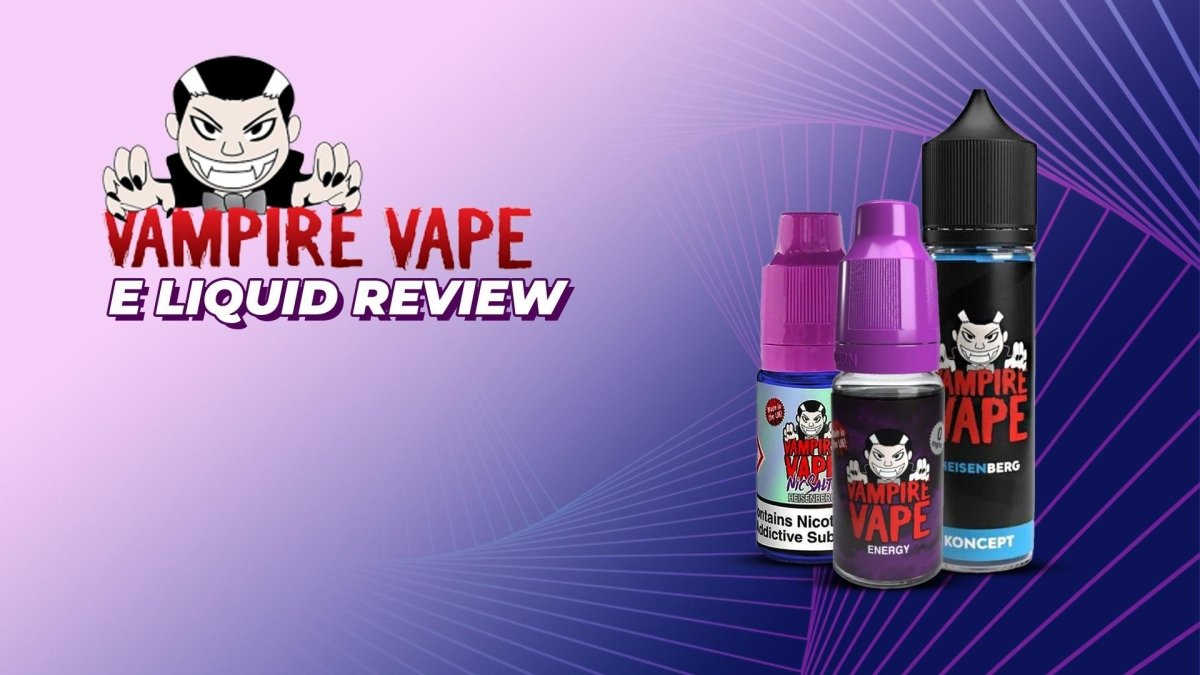 Vampire Vape E-Liquid Review | Vapers' Ultimate Guide