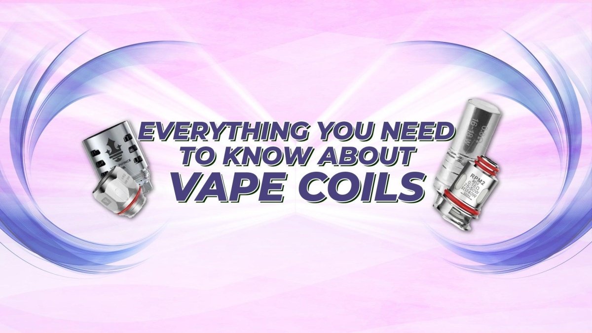 Everything You Need To Know About Vape Coils | Ultimate Guide