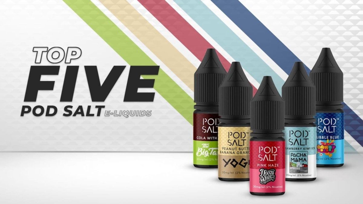 Top 5 Pod Salt E Liquids | Awarded Best Nicotine Salt 2021